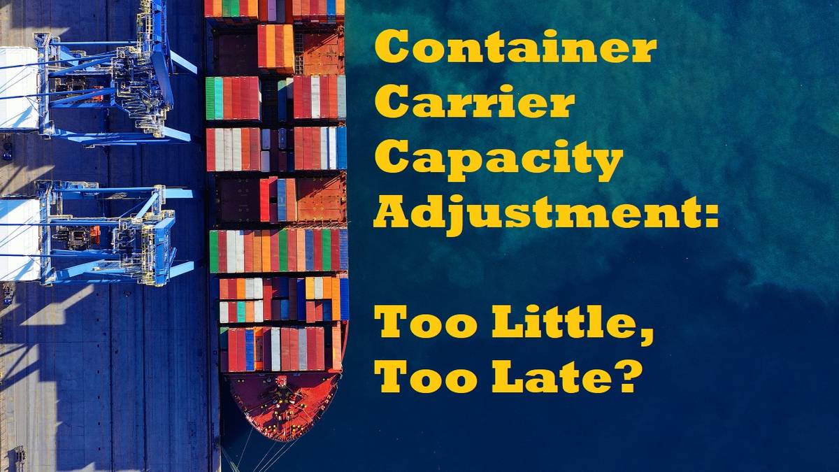 Container Carrier Capacity Adjustment: Too Little, Too